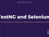 Testng And Selenium How To Use Testng With Selenium Webdriver To