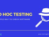 Ad Hoc Testing A Simple Way To Check Software Testingmint