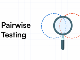 Pairwise Testing What It Is When How To Perform