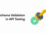 Schema Validation In Api Testing Why How To Perform