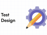 Test Design In Software Testing A Comprehensive Guide