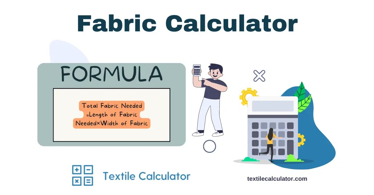 How much fabric do I need calculator? - Textile Calculator
