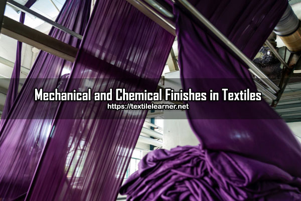 Textile Finishing Process | Mechanical and Chemical Finishes in Textiles