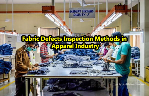 Fabric Defects and Fabric Defects Inspection Methods in Apparel Industry
