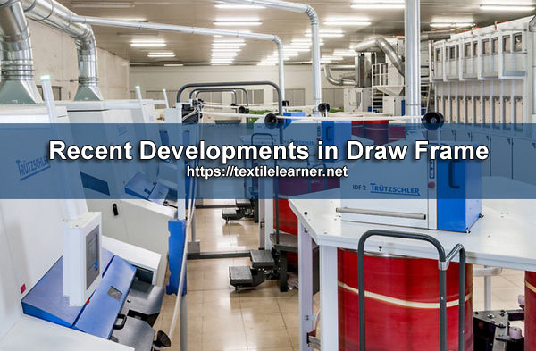 Recent Developments in Draw Frame with Parameters - Textile Learner