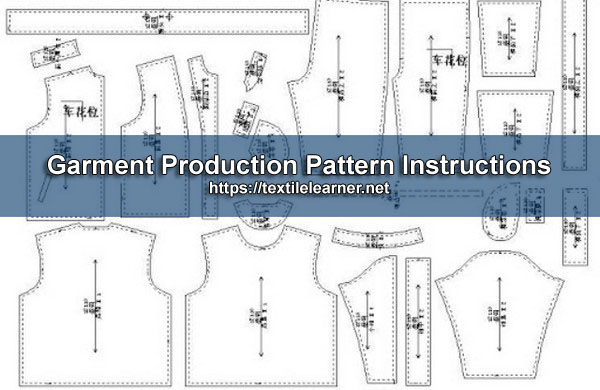Importance of Production Pattern Instructions in Garment Industry