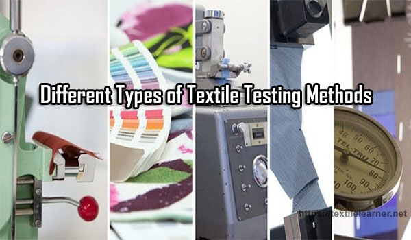 Different Types of Textile Testing Methods - Textile Learner