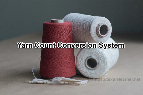 Count Conversion System for Textile Yarns - Textile Learner