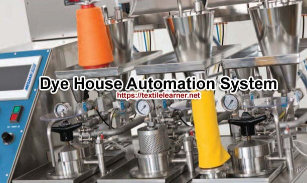 Dye House Automation System - Textile Learner