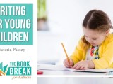 Secrets To Writing Children S Books From Board Books To Picture Books