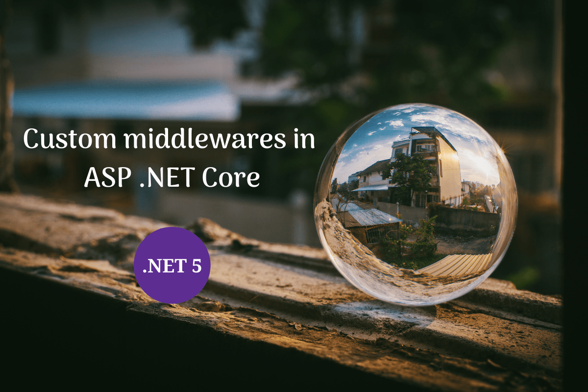 The Code Blogger Custom Middlewares In Asp Net Core 5 3270