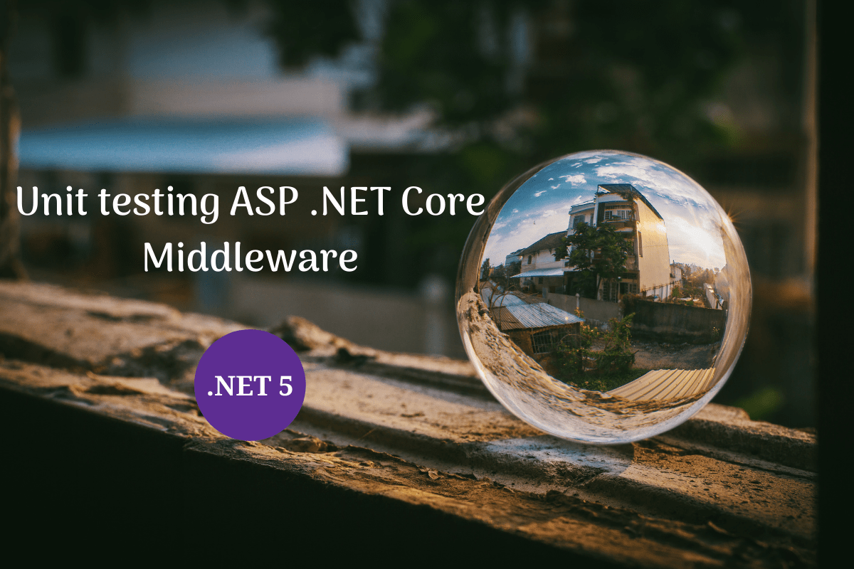 The Code Blogger How To Unit Test Asp Net Core Middleware 8440