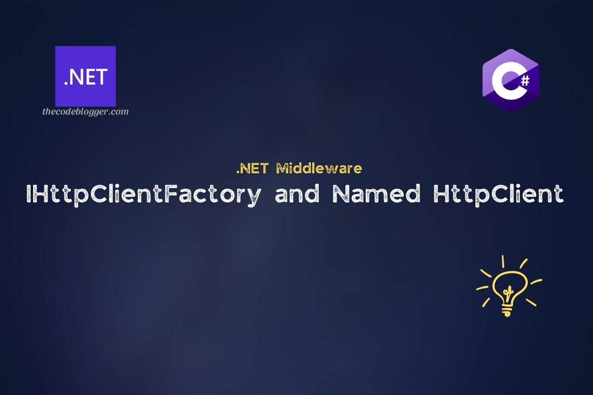 The Code Blogger - Named Http Clients In .NET Core Web Applications