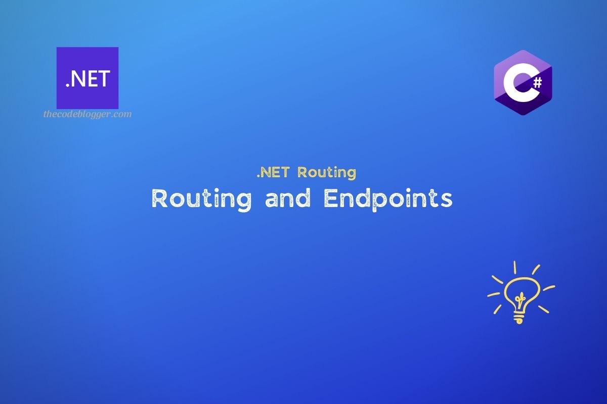 The Code Blogger Asp Net Core Web Application Routing And Endpoint Internals