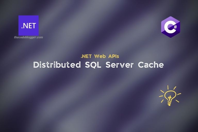 The Code Blogger - Use Distributed SQL Server Cache with .NET Core Web APIs