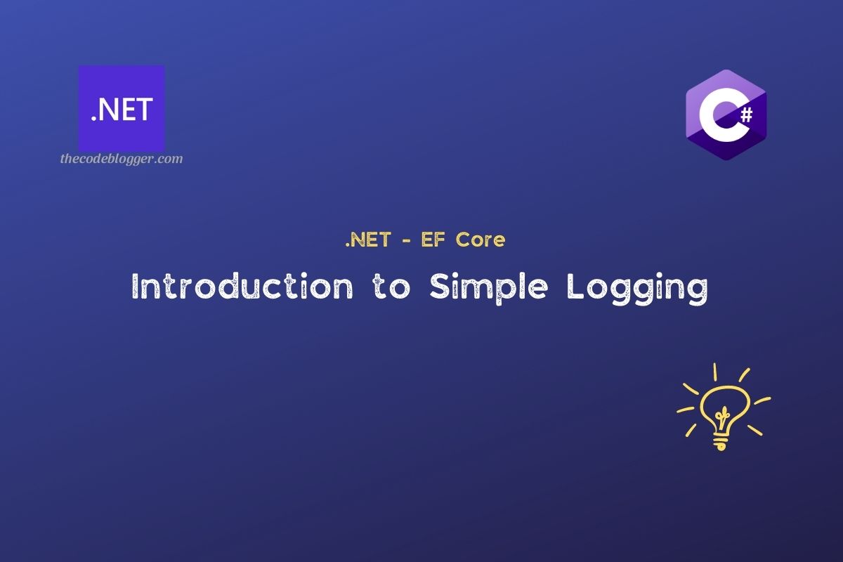 Logging In Ef Core Tektutorialshub Data Access Asp Net Using Code