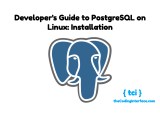 Developer S Guide To Postgresql On Linux Installation The Coding