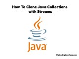 How To Clone Java Collections With Streams The Coding Interface