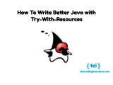 How To Write Better Java With Try With Resources The Coding Interface
