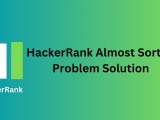 Hackerrank Almost Sorted Problem Solution