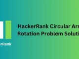 Hackerrank Circular Array Rotation Solution