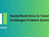 Hackerrank Intro To Tutorial Challenges Solution