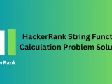 Hackerrank String Function Calculation Solution Thecscience