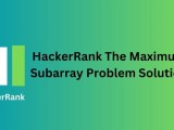 Hackerrank The Maximum Subarray Solution