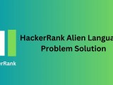 Hackerrank Alien Languages Problem Solution