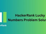 Hackerrank Lucky Numbers Problem Solution