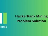 Hackerrank Mining Problem Solution