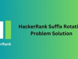 Hackerrank Suffix Rotation Problem Solution