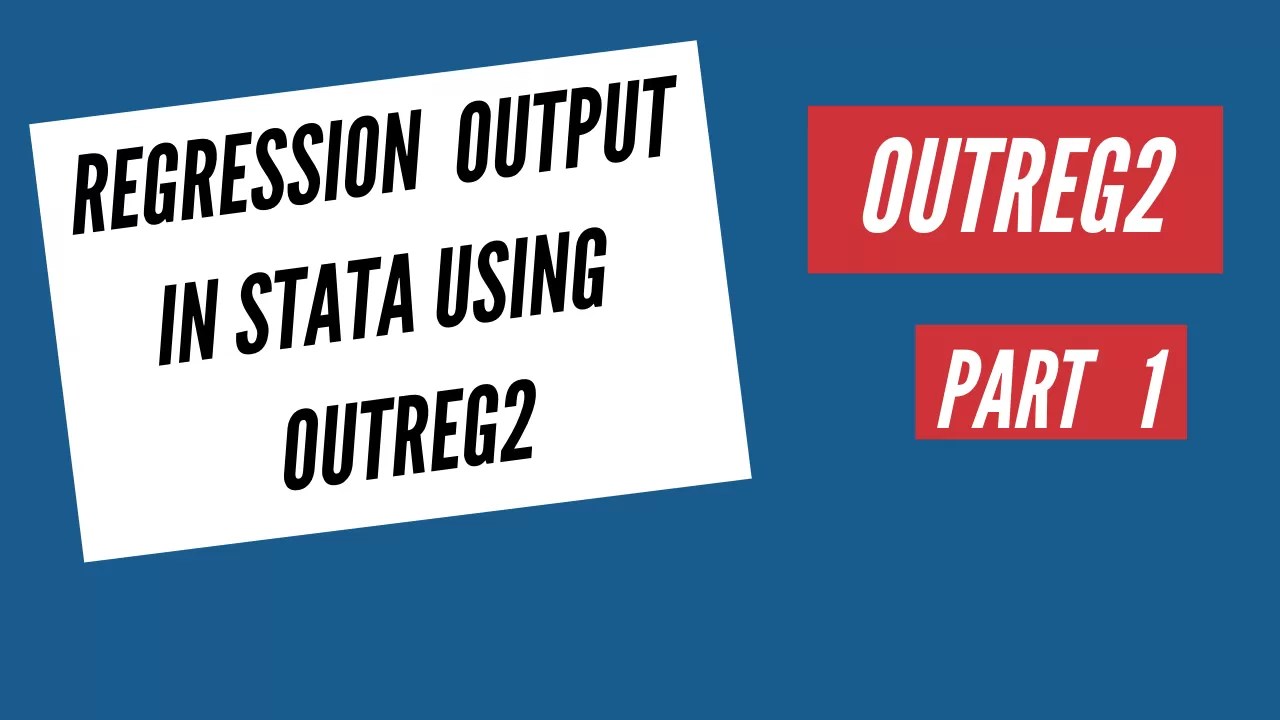 How To Get Regression Output In Stata Using Outreg2 Command 