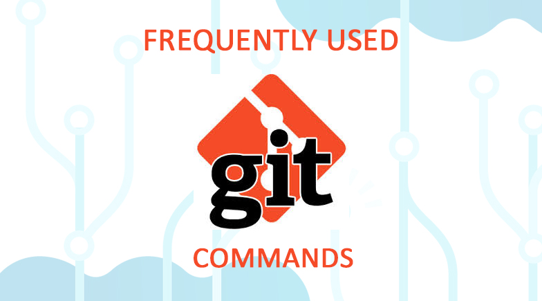 Frequently used GIT commands (with Video) - The Debuggers