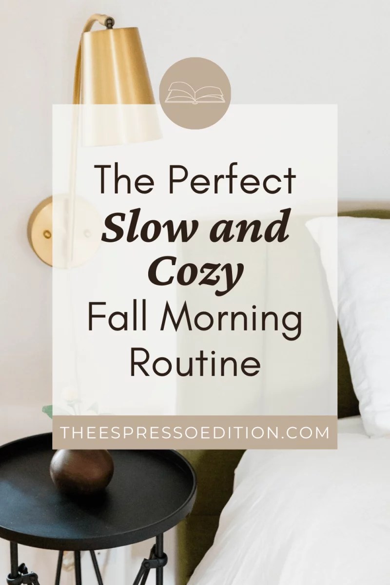 How To Make The Most Of Your Fall Morning Routine The Espresso Edition