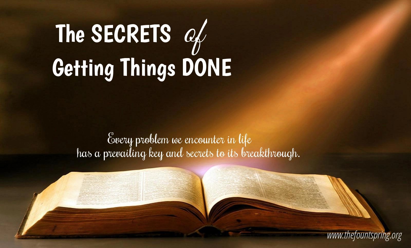 THE SECRETS OF GETTING THINGS DONE (1) - The Fount Spring