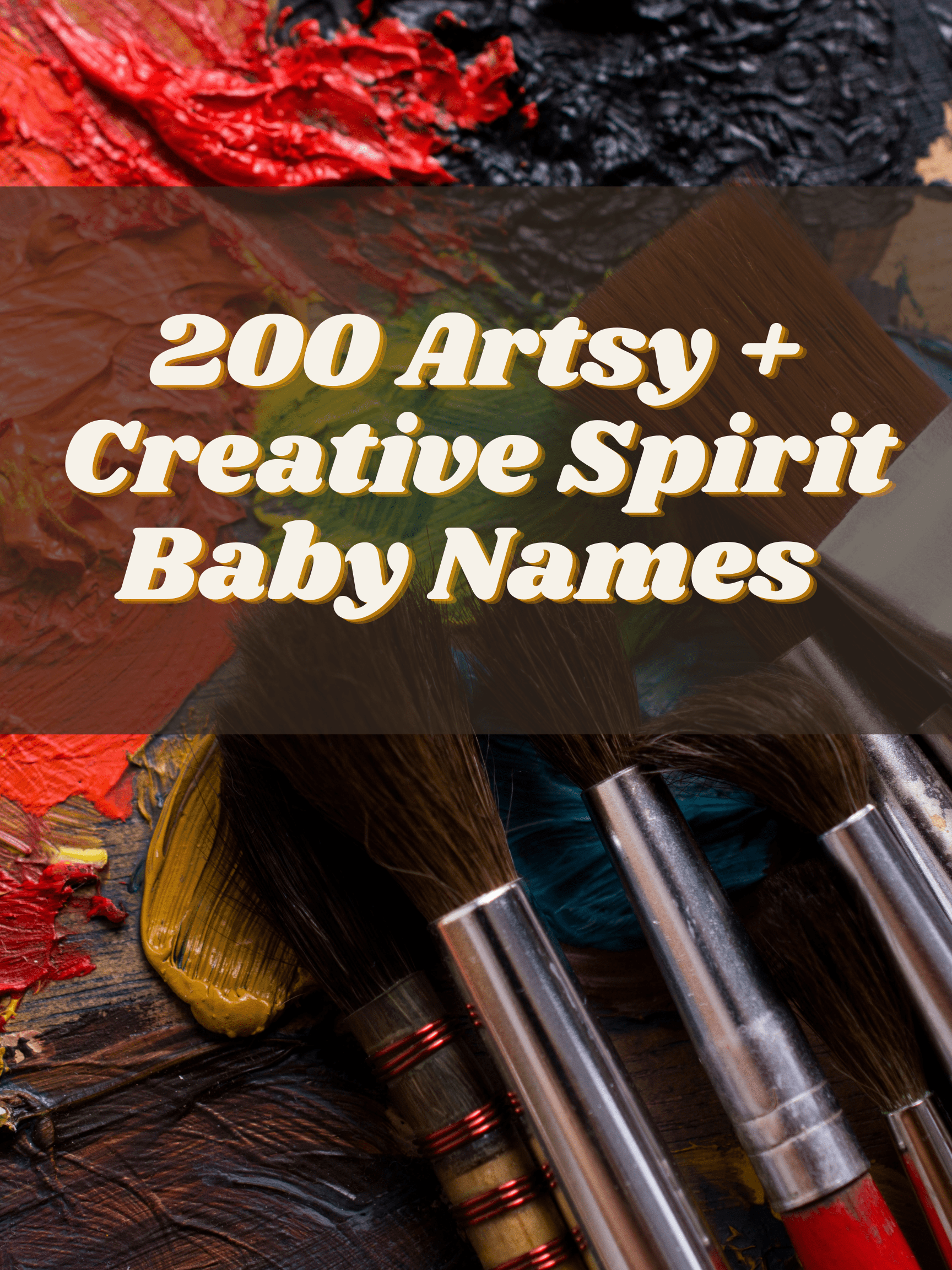 200 Artsy + Creative Spirit Baby Names - The Friendly Fig