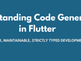 Code Generation In Flutter Faster Maintainable Development The
