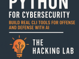 Python For Cybersecurity Build Real Cli Tools For Offense And Defense