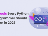 10 Tools Every Python Programmer Should Learn In 2023