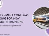 Govt Funds New Elizabeth Line Boosting London Transport The Infinity