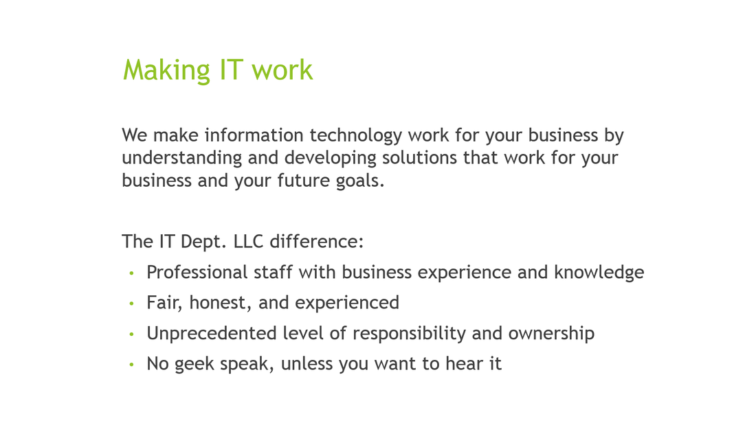 The IT Dept LLC – We make Information Technology WORK for your business