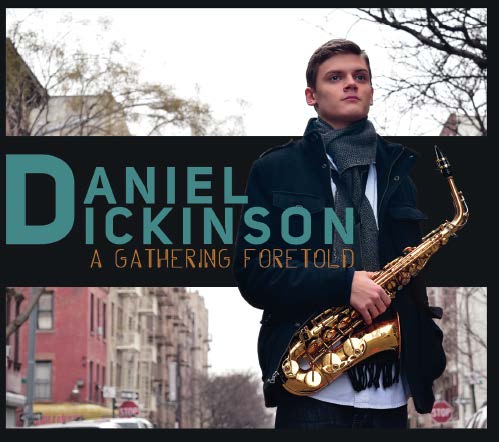 Daniel Dickinson, A Gathering Foretold - The Jazz Word