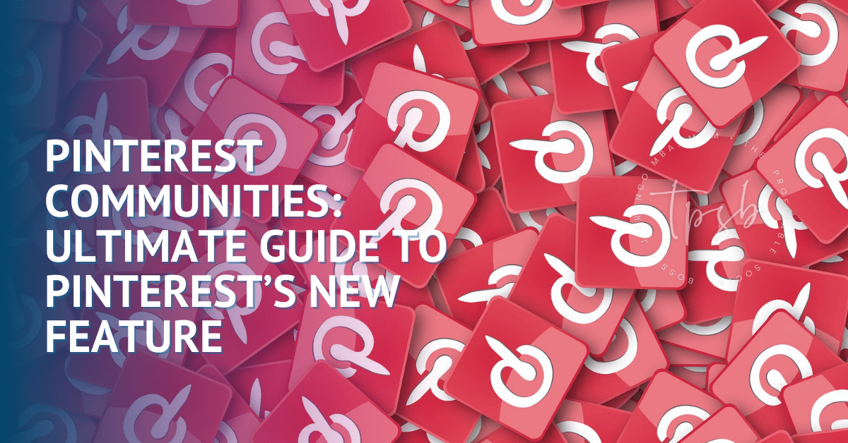 Pinterest Communities: Ultimate Guide To Pinterest's New Feature | J ...
