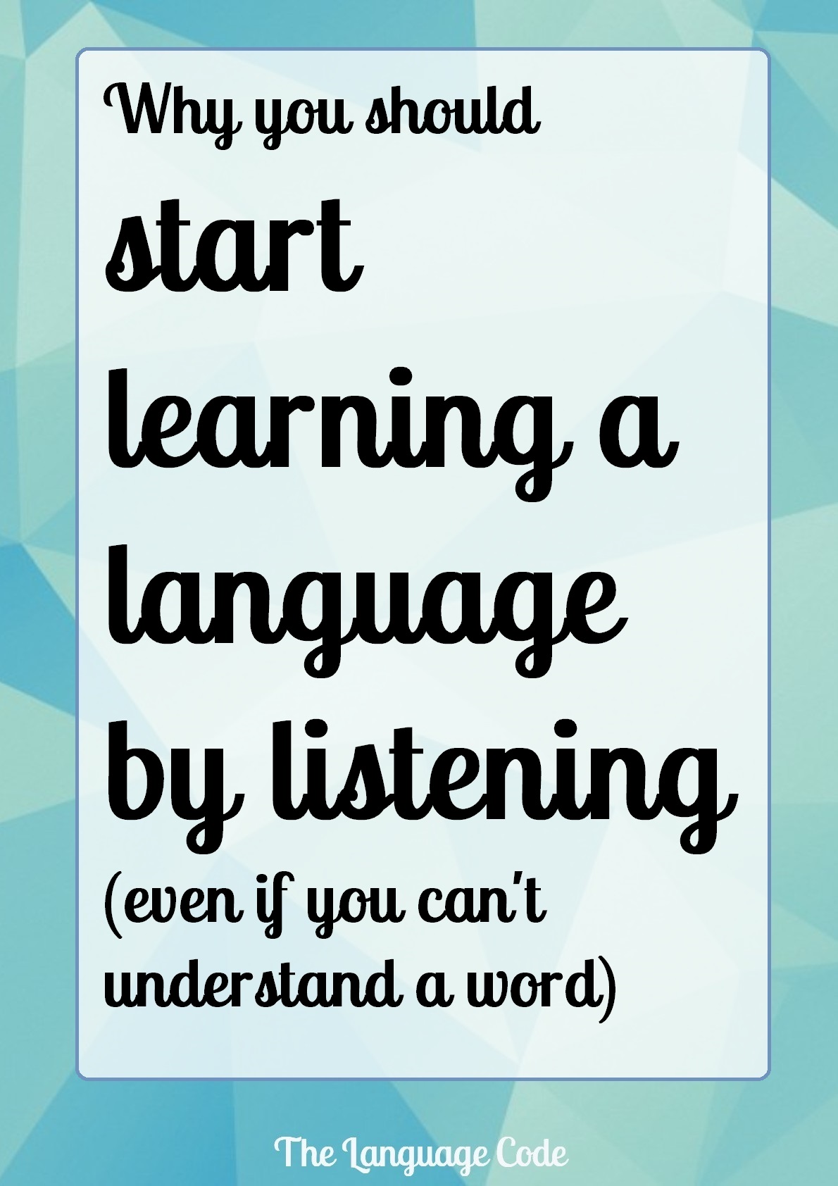 Start learning a language by listening - The Language Code