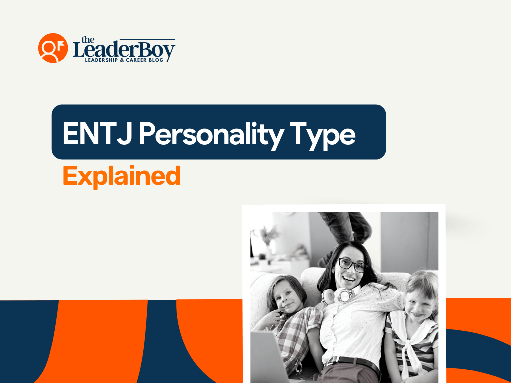 A Guide To ENTJ Personality: Definition And Characteristics