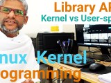 Linux Kernel Programming Linux Kernel Vs User Space Library Apis