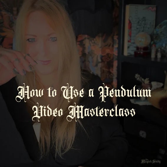 How To Use A Pendulum Video Masterclass The Magick Study
