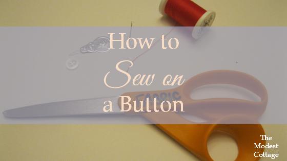 How to Sew on a Button - The Modest Cottage