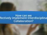 Interdisciplinary Collaboration Breaking Down Silos In Scientific